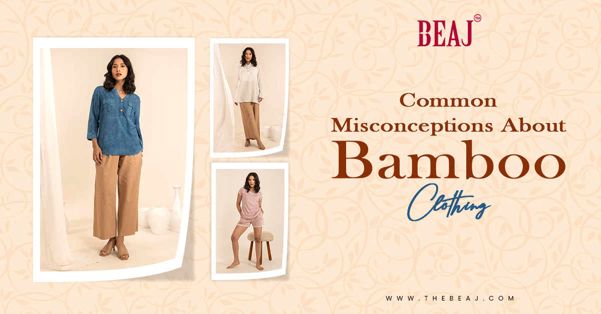 Common Misconceptions About Bamboo Clothing – The Beaj